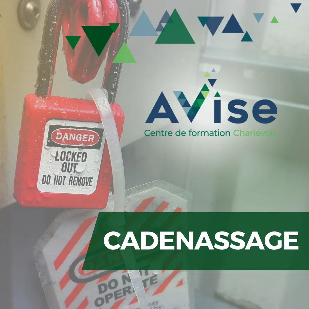 Cadenassage - Avise Centre de formation Charlevoix